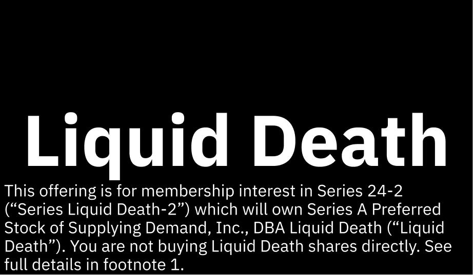 Series Liquid Death-2 (Reg D) | StartEngine