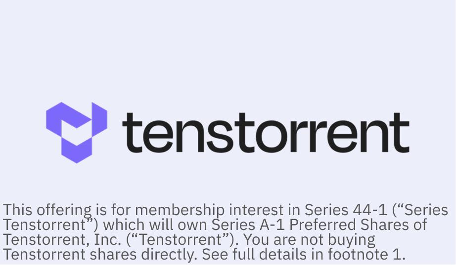 Series Tenstorrent (Reg D) | StartEngine